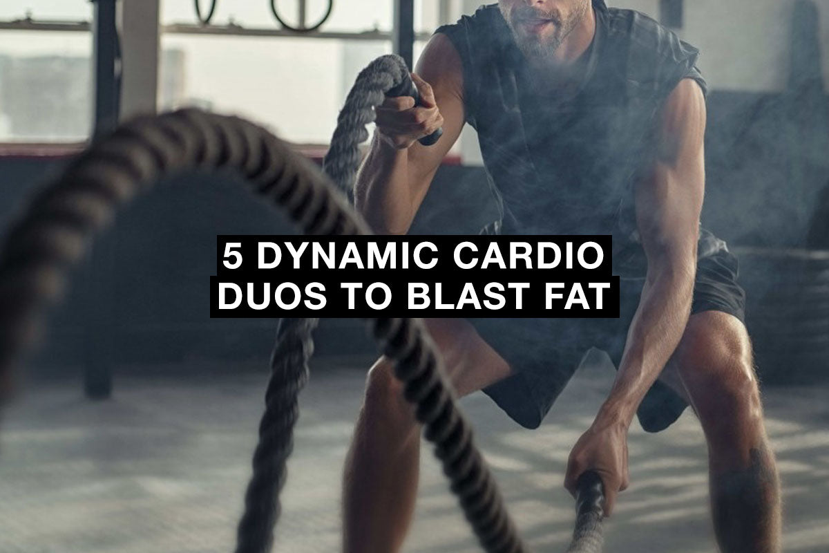 5 Dynamic Cardio Duos to Blast Fat – 1 Up Nutrition