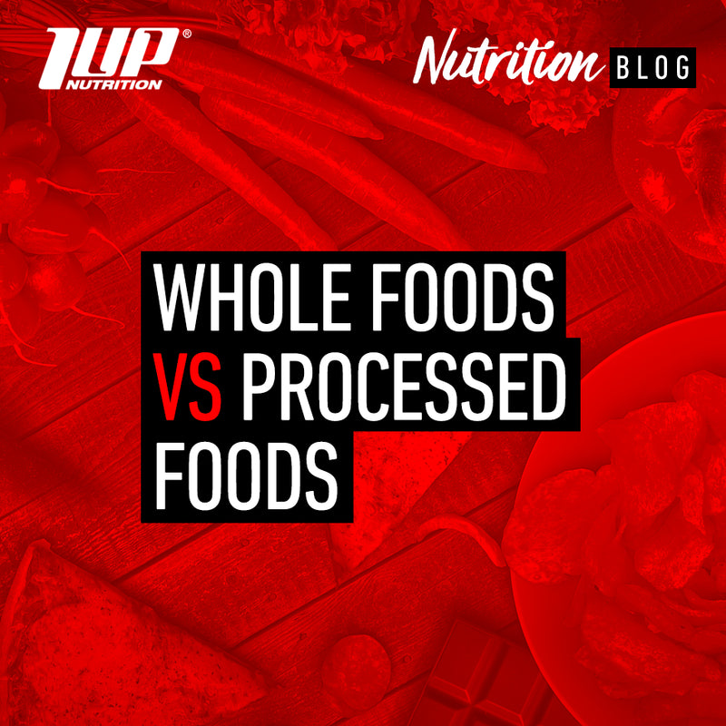 Whole Foods vs Processed Foods